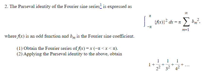 Solved 2. The Parseval identity of the Fourier sine series_ | Chegg.com
