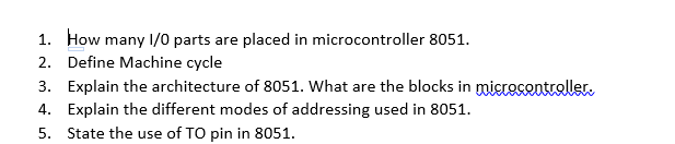 Solved 1. How many I/0 parts are placed in microcontroller | Chegg.com