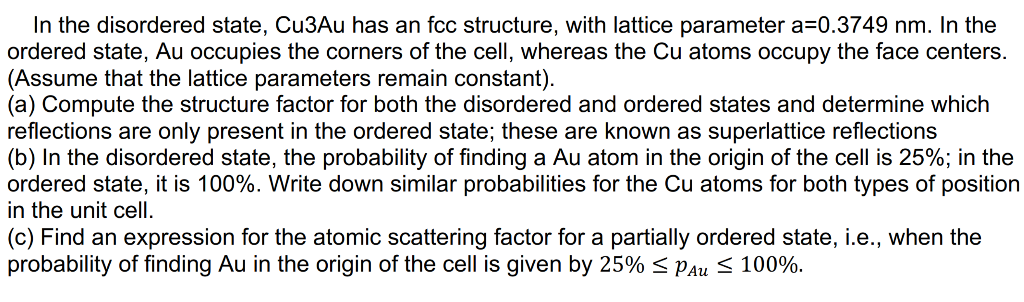 Solved In the disordered state, Cu3Au has an fcc structure, | Chegg.com