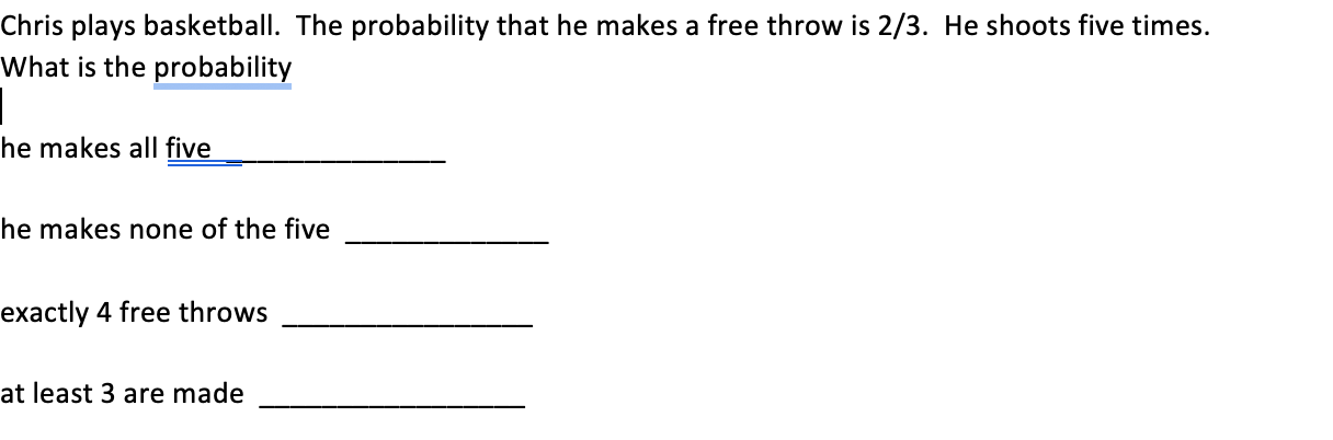 Chris plays basketball. The probability that he makes | Chegg.com