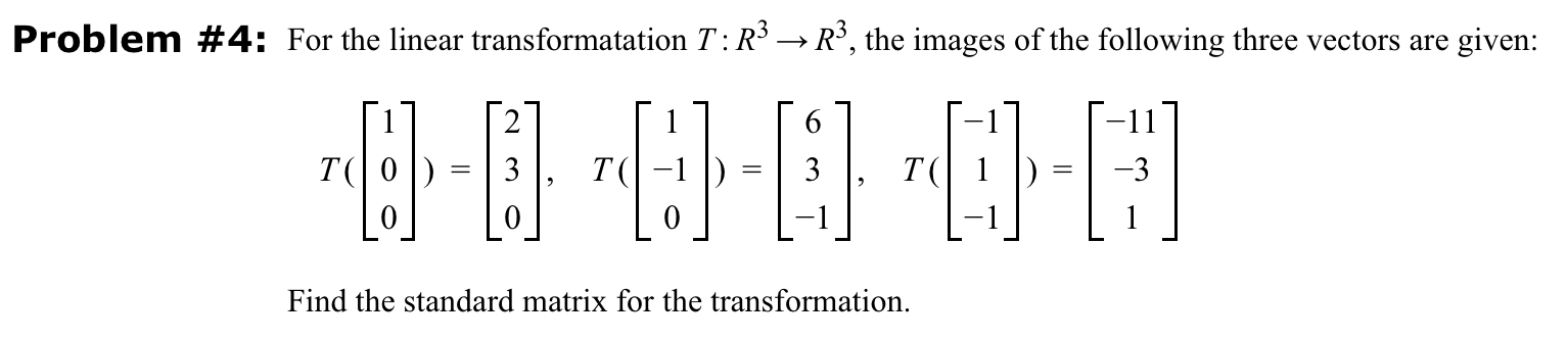Solved Problem #4: For the linear transformatation T:R3→R3, | Chegg.com