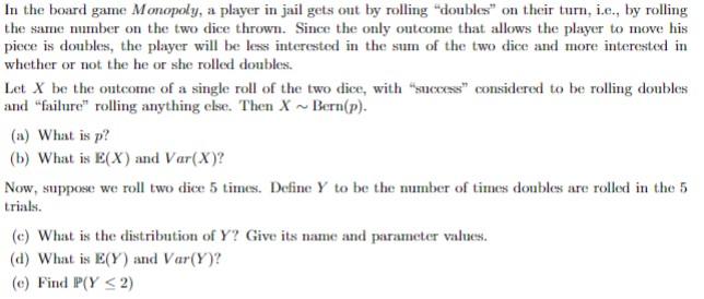 Solved In the board game Monopoly, a player in jail gets out | Chegg.com