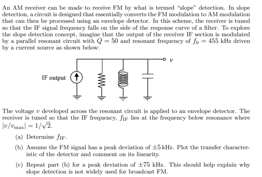 An AM receiver can be made to receive FM by what is | Chegg.com