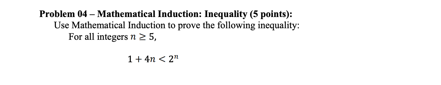 Solved Problem 04 – Mathematical Induction: Inequality (5 | Chegg.com