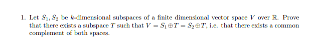 Solved 1. Let S1, S2 be k-dimensional subspaces of a finite | Chegg.com