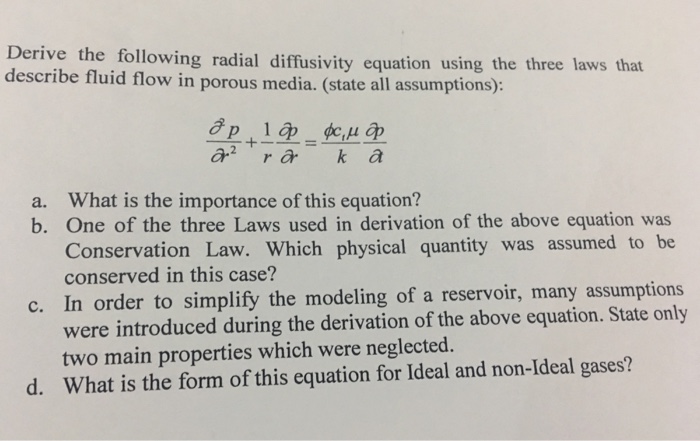 Solved Derive the following radial diffusivity equation | Chegg.com