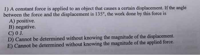 Solved 1 A Constant Force Is Applied To An Object That