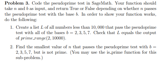 Problem 3. Code the pseudoprime test in SageMath. | Chegg.com