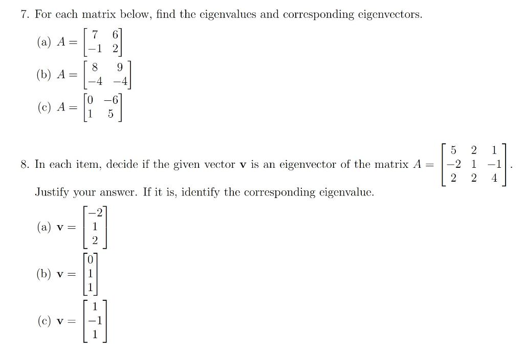 Solved 7. For each matrix below, find the eigenvalues and | Chegg.com