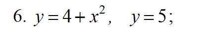 Solved 6. y=4+ x?, y=5; 4+ | Chegg.com