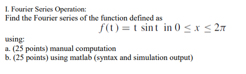Solved 1. Fourier Series Operation: Find the Fourier series | Chegg.com
