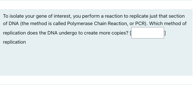 To isolate your gene of interest, you perform a | Chegg.com