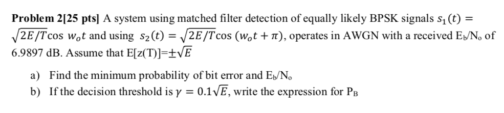 Solved Problem 2[25 pts] A system using matched filter | Chegg.com