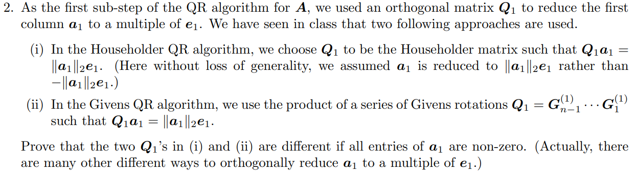 Solved 2. As the first sub-step of the QR algorithm for A, | Chegg.com