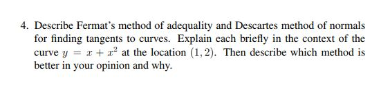 Solved 4. Describe Fermat's method of adequality and | Chegg.com