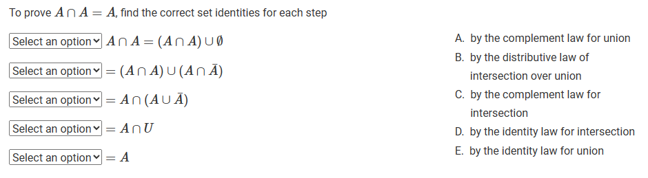 Solved To prove A∩A=A, find the correct set identities for | Chegg.com