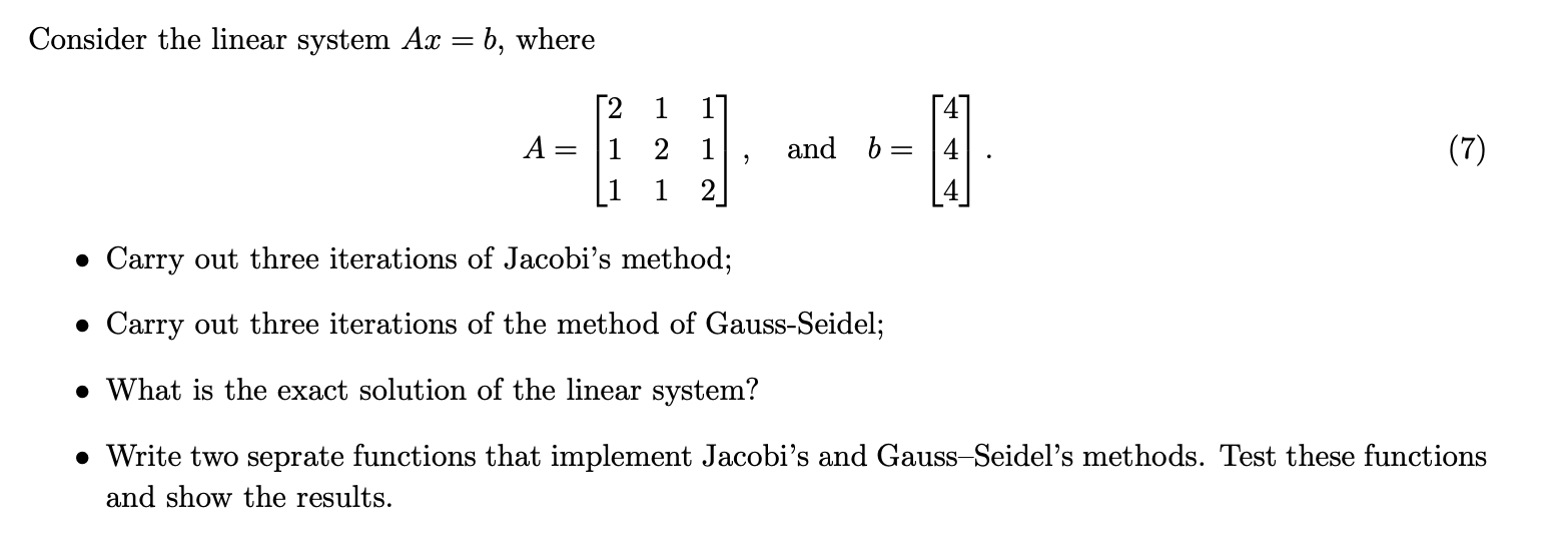 Solved Consider the linear system Ax=b, ﻿whereA=[211121112], | Chegg.com