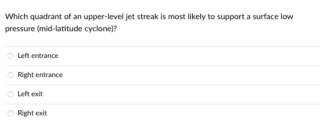 Solved Which quadrant of an upper-level jet streak is most | Chegg.com