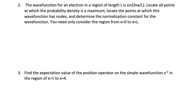 Solved 2 The Wavefunction For An Electron In A Region Of
