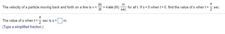 Solved ds The velocity of a particle moving back and forth | Chegg.com