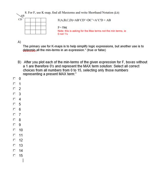Solved 8. For F, use K-map, find all Maxterms and write | Chegg.com