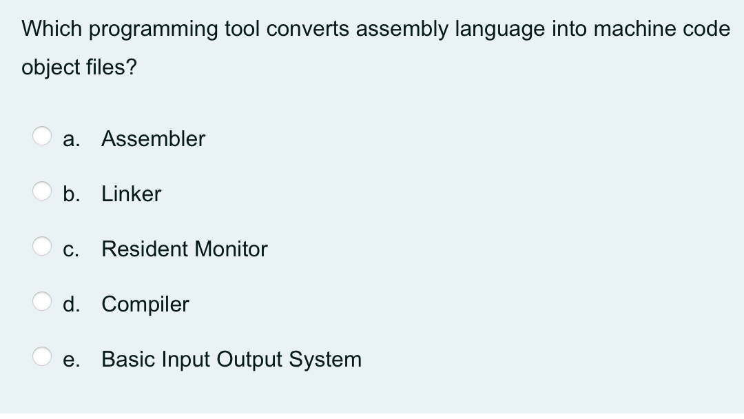 Solved Which programming tool converts assembly language | Chegg.com
