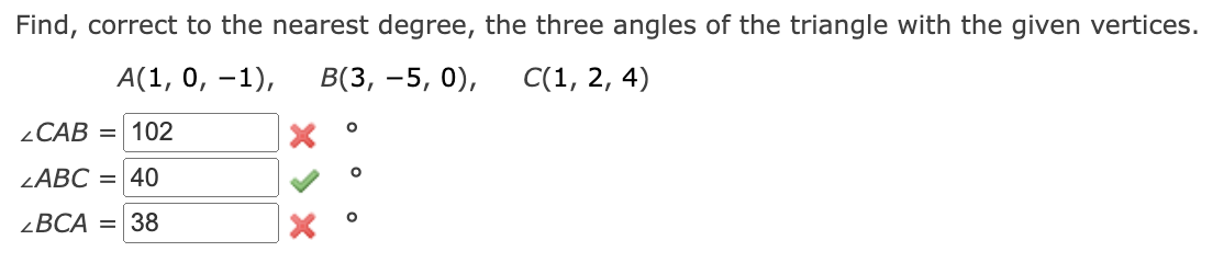 Solved Find, correct to the nearest degree, the three angles | Chegg.com