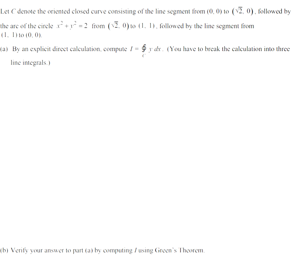 Solved Let C denote the oriented closed curve consisting of | Chegg.com