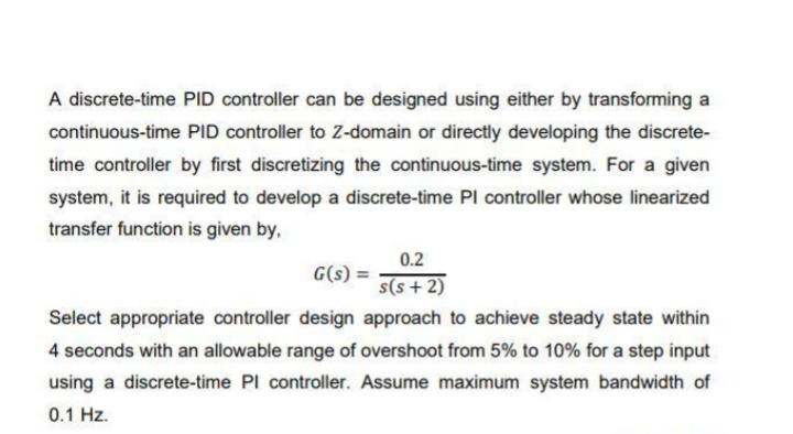 Solved A discrete-time PID controller can be designed using | Chegg.com