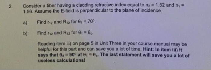 Solved Consider a fiber having a cladding refractive index | Chegg.com