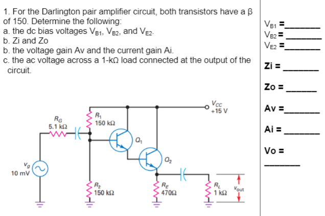 Solved 1. For the Darlington pair amplifier circuit, both | Chegg.com
