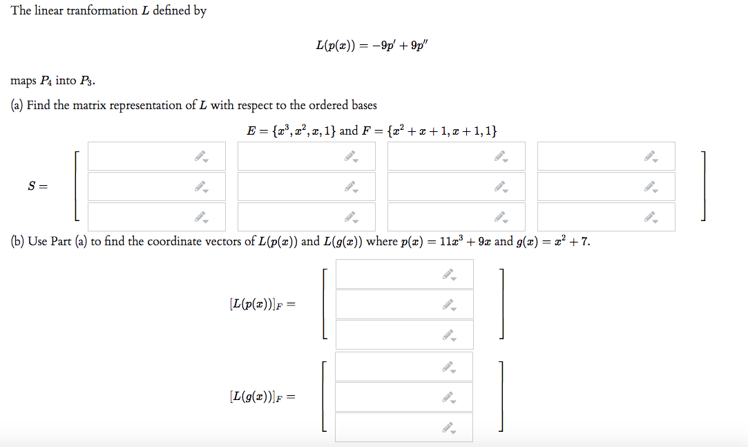 Solved The linear tranformation L defined by L(P(x)) = -9p! | Chegg.com