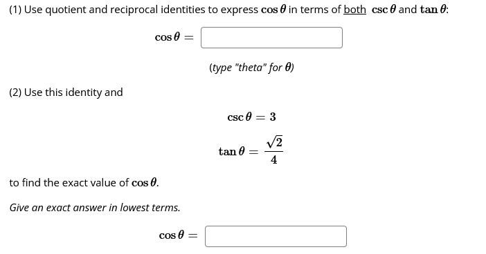 Solved (1) Use quotient and reciprocal identities to express | Chegg.com