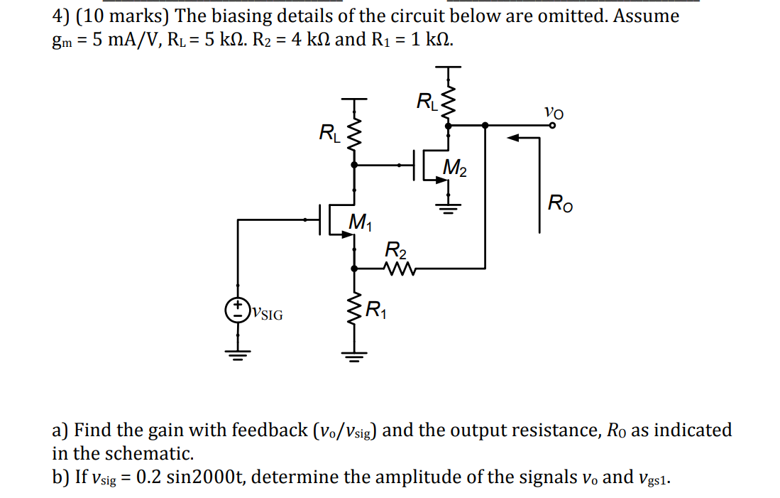 Solved 4) ( 10 marks) The biasing details of the circuit | Chegg.com