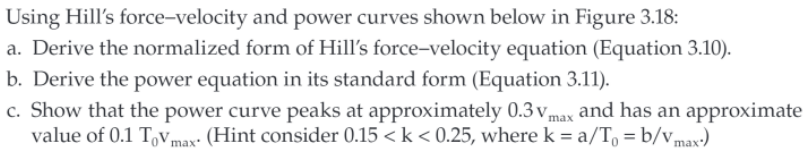 Solved Using Hill's force-velocity and power curves shown | Chegg.com