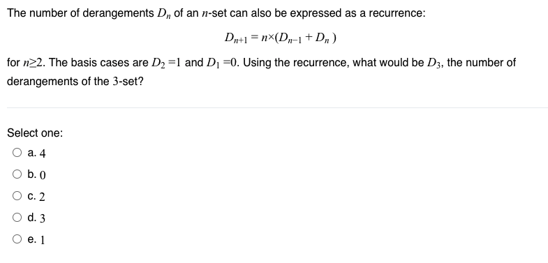 Solved The number of derangements D, of an n-set can also be | Chegg.com