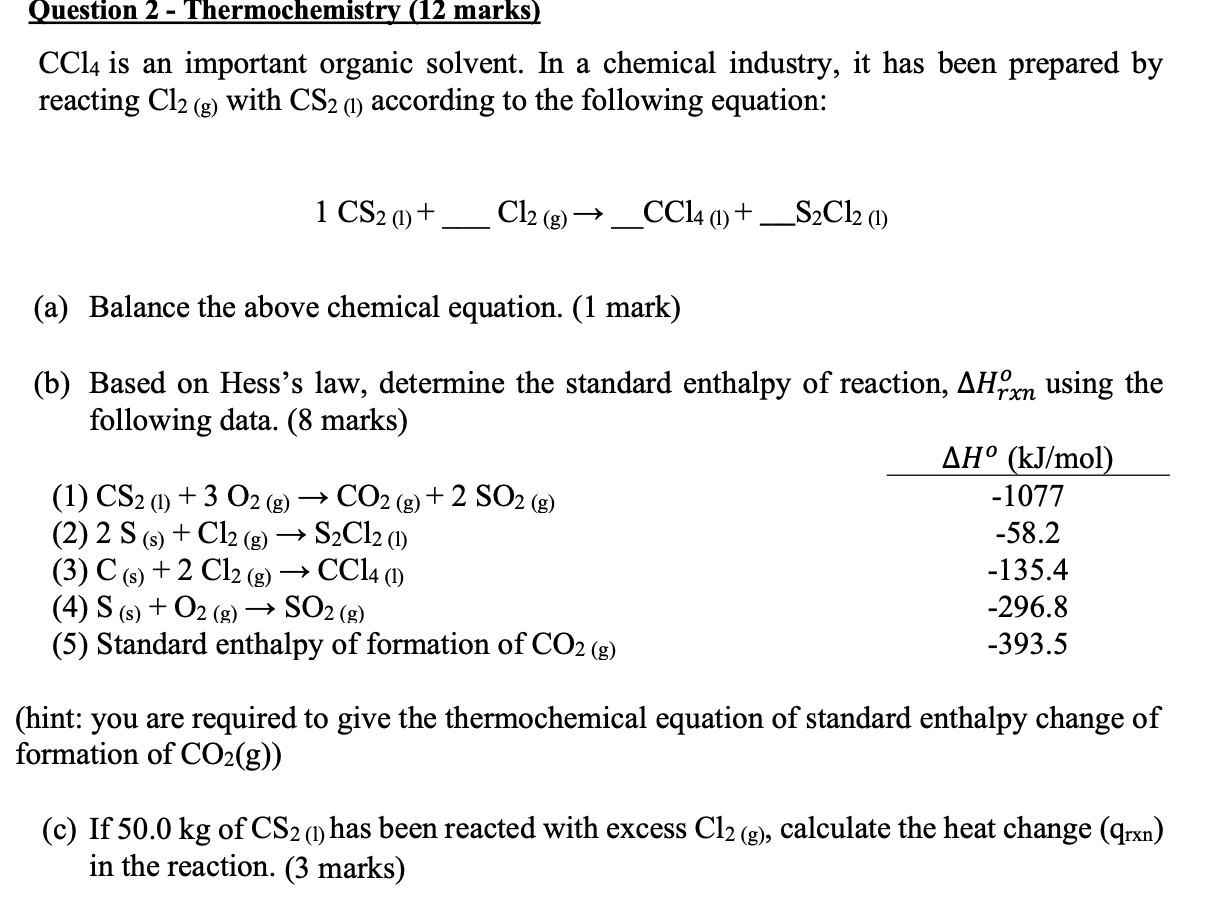 Solved Question 2 - Thermochemistry (12 marks) CCl4 is an | Chegg.com