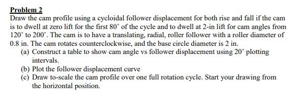 Solved Consider a flat-faced, translating, radial cam with | Chegg.com