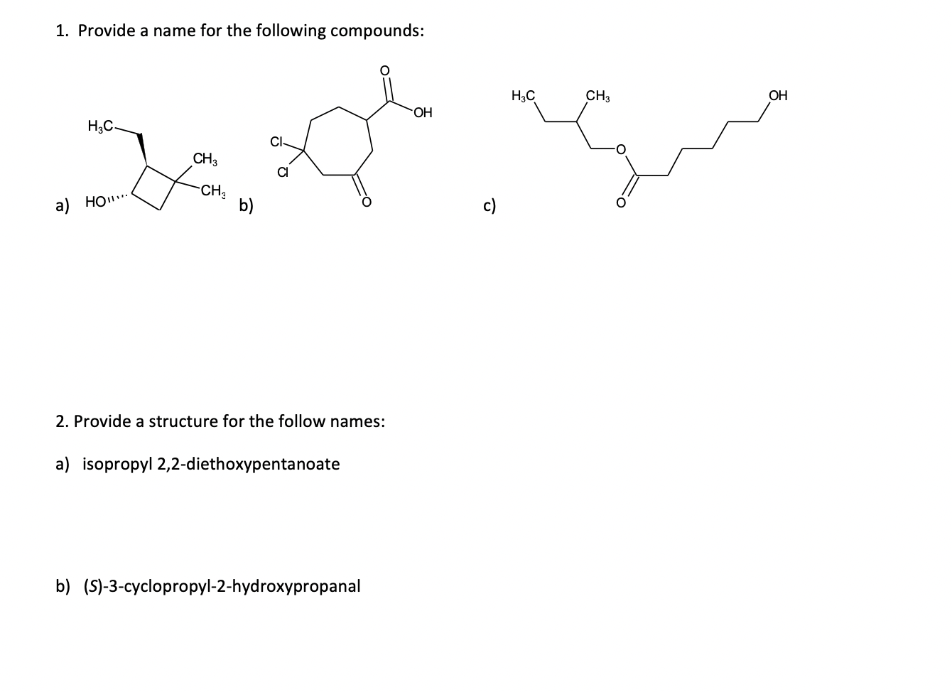 Solved 1. Provide a name for the following compounds: H3C | Chegg.com