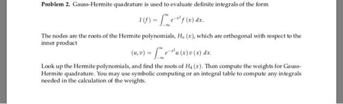 Problem 2. Gauss-Hermite quadrature is used to | Chegg.com
