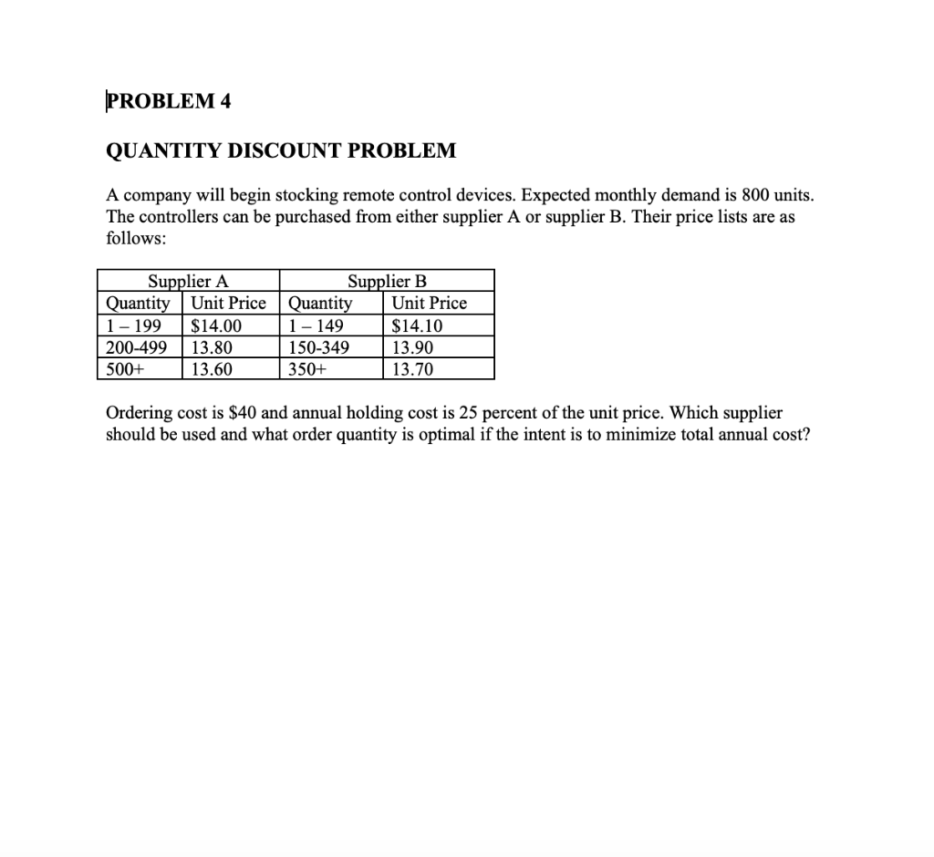 Solved PROBLEM 4 QUANTITY DISCOUNT PROBLEM A company will | Chegg.com