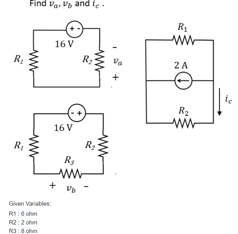 Solved Find va,vb and ic. Given Variables: R1: 6 ohm R2: 2 | Chegg.com
