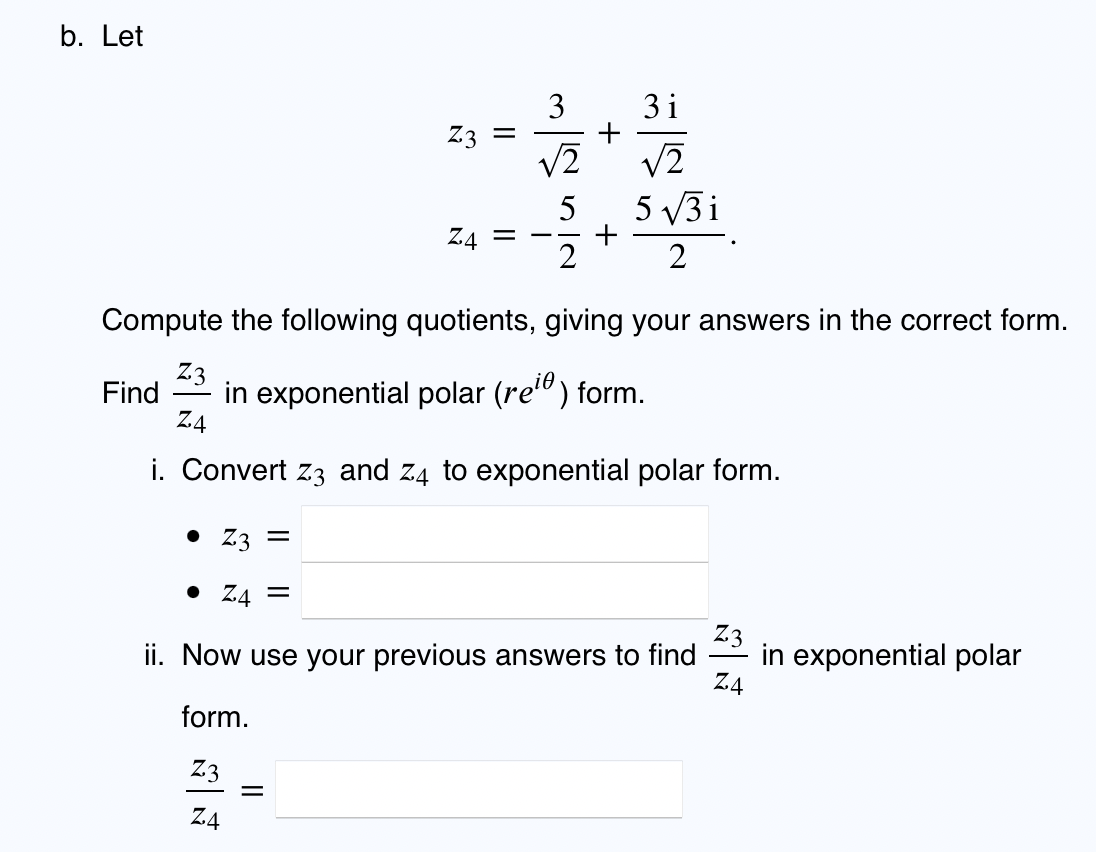 Solved b. Let z3=23+23iz4=−25+253i. Compute the following | Chegg.com