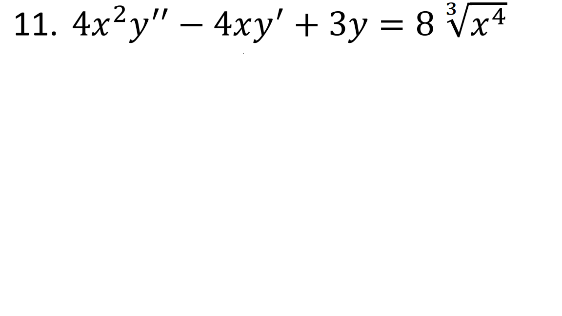 Solved 4x2y′′−4xy′+3y=83x4 | Chegg.com