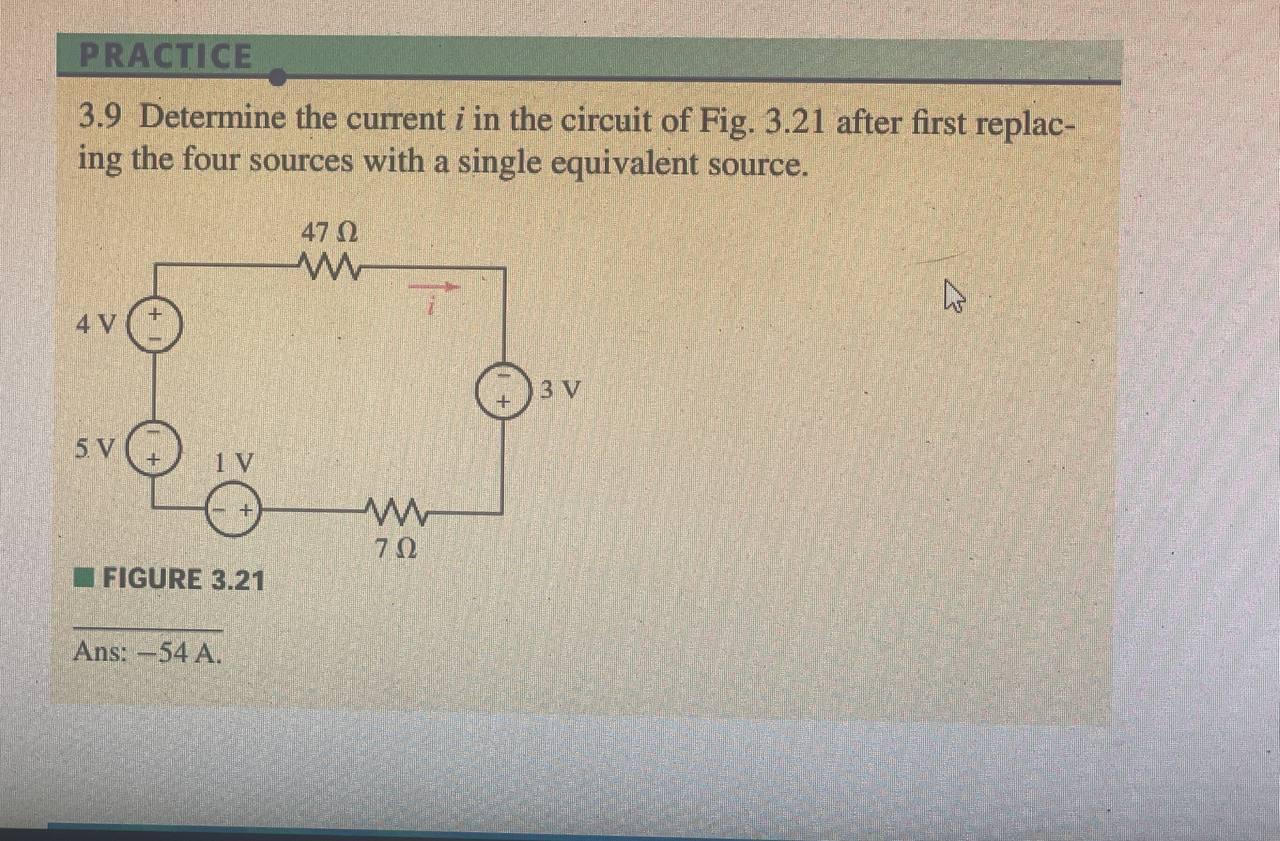 Solved PRACTICE 3.9 Determine the current i in the circuit | Chegg.com
