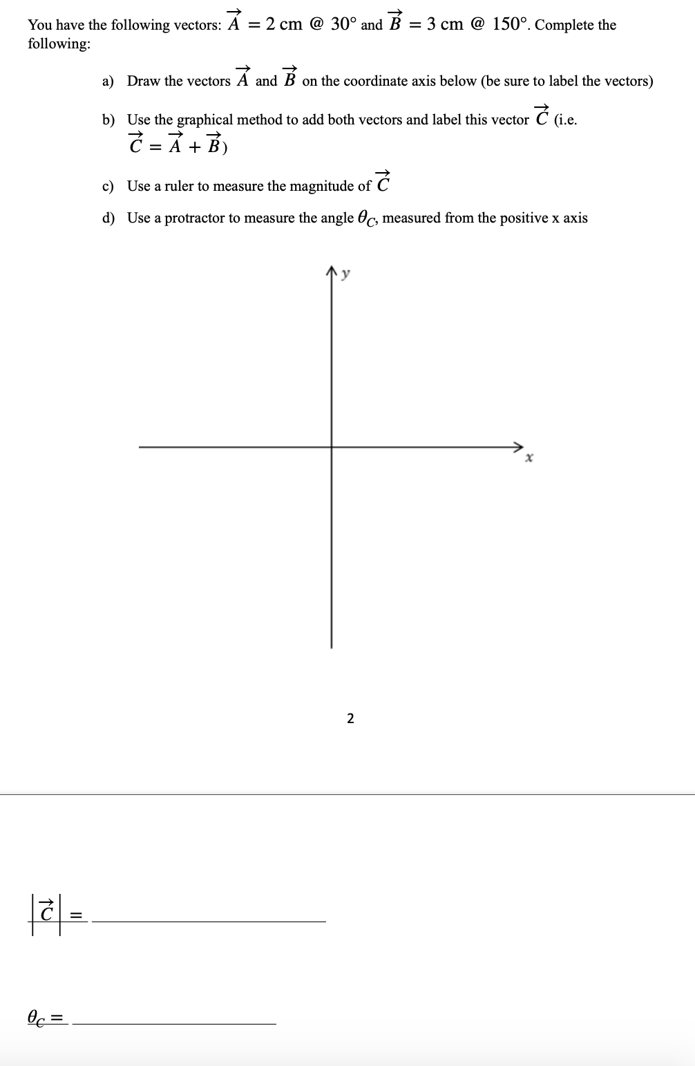 Solved You have the following vectors: A=2 cm@30∘ and B=3 | Chegg.com