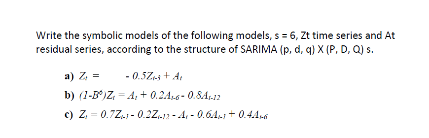 Solved Write The Symbolic Models Of The Following Models S 