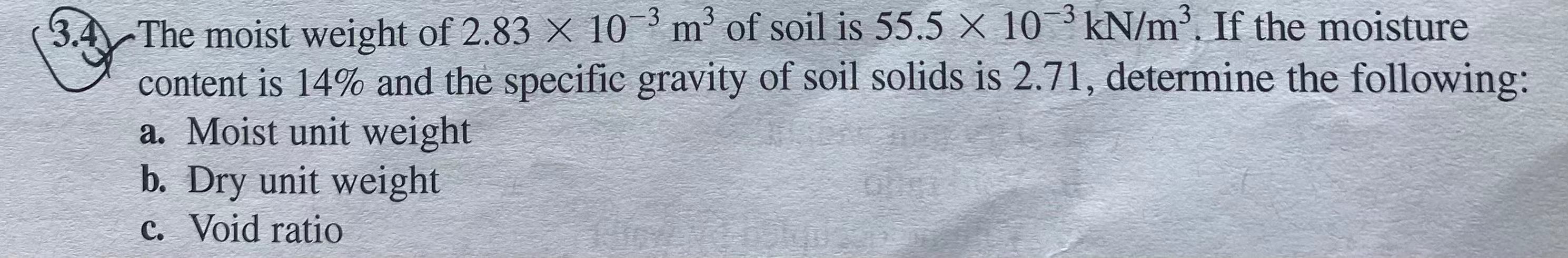 Solved 4. The moist weight of 2.83×10−3 m3 of soil is | Chegg.com