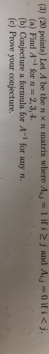 Solved (3) (20 points) Let A be the n x n matrix where Aij 1 | Chegg.com