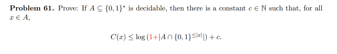 Solved Problem 61. Prove: If A C {0, 1}* is decidable, then | Chegg.com